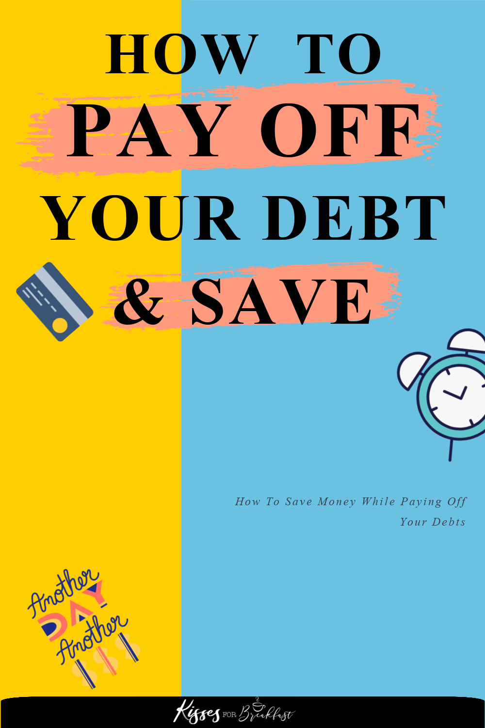 How To Save Money While Paying Off Your Debts - Kisses for Breakfast